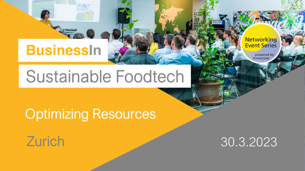 Optimizing Resources in Agrifoodtech | Swiss Food & Nutrition Valley